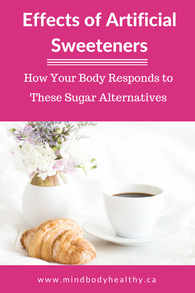 Effects of Artificial Sweeteners on Your Body - Mind Body Healthy ...